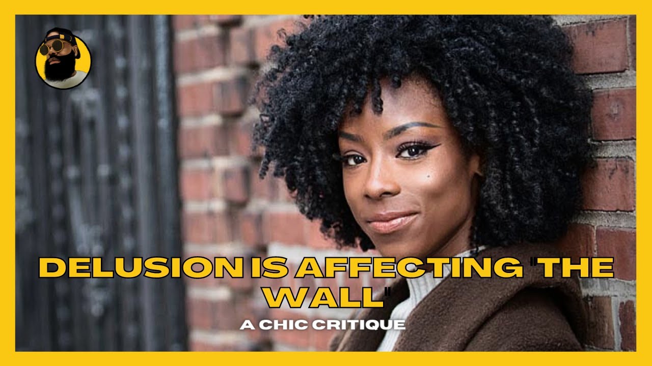 Delusional Women Are Affecting "The Wall" | A Chic Critique - YouTube