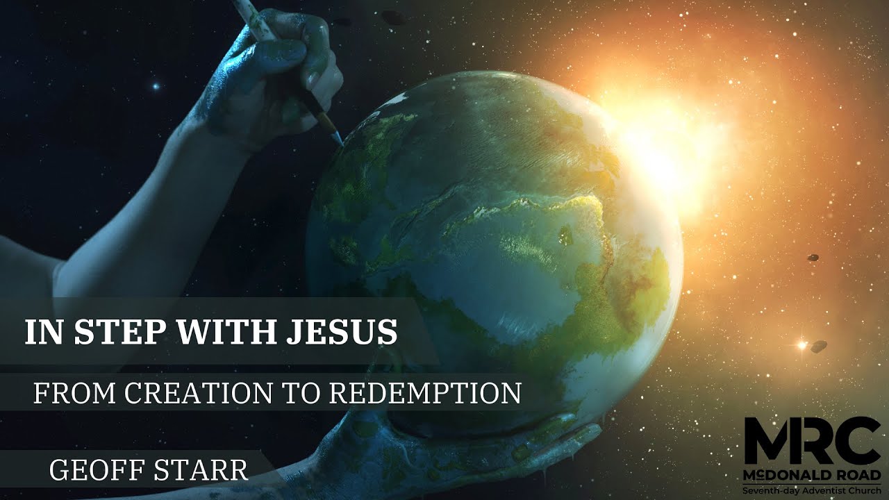 In Step with Jesus: From Creation to Redemption. Geoff Starr. August 26 ...
