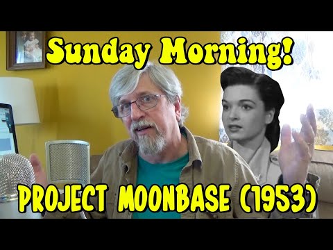 Sunday Morning 18 - Project Moonbase (1953)