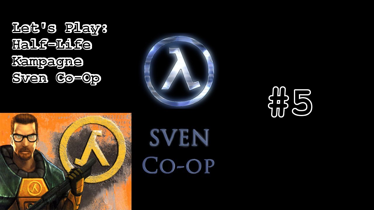 Half-Life Kampagne #5 - Sven Co-Op - YouTube