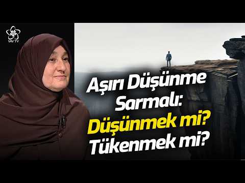 Aşırı Düşünme Sarmalı Düşünmek mi Tükenmek mi? | Saliha Erdim