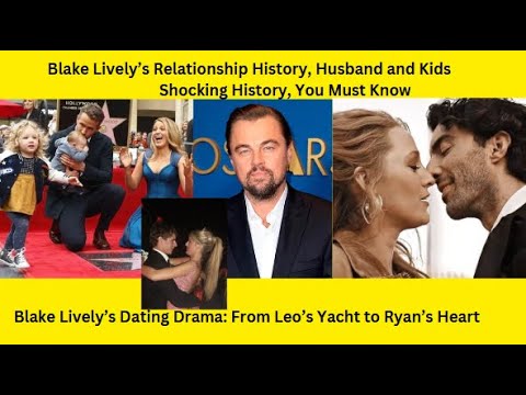 Blake Lively Dating History and Romance Secrets #blakelively # ...