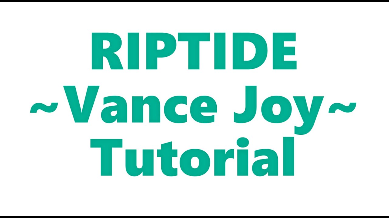 Riptide- Vance Joy- Tutorial - YouTube