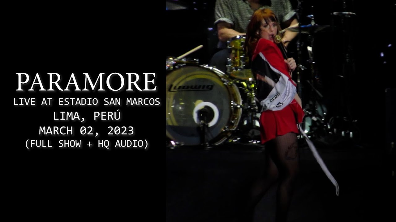 Paramore - Live at Estadio San Marcos - Lima, Peru - Mar 02, 2023 (Full ...