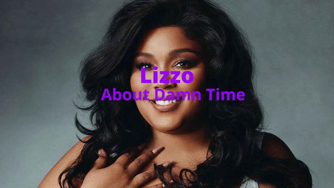 Lizzo - About Damn Time Lyrics - YouTube