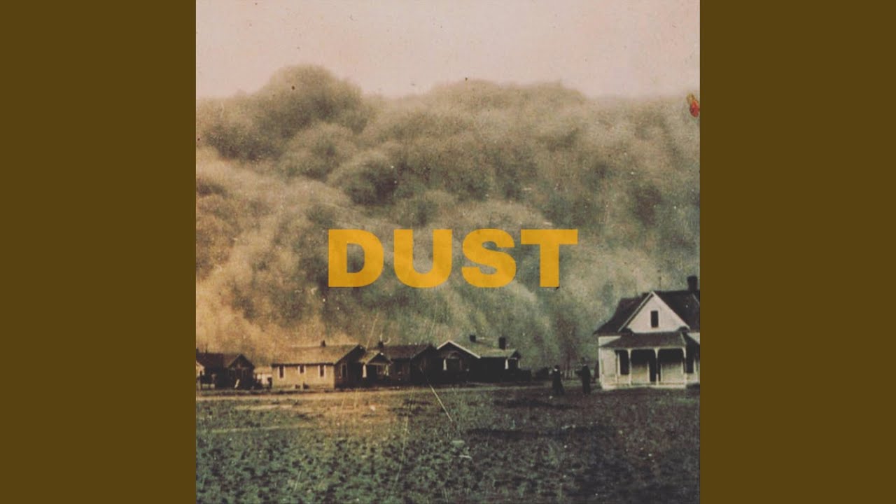 Dust - YouTube