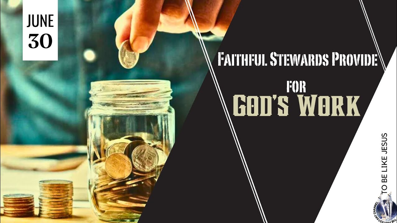 Faithful Stewards Provide for God’s Work, June 30.#viral #daily # ...