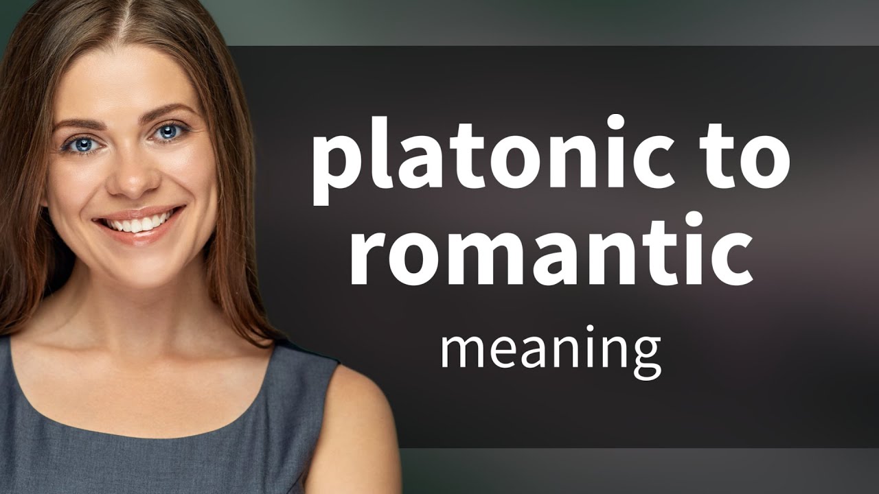 From Platonic to Romantic: Understanding Relationship Dynamics - YouTube