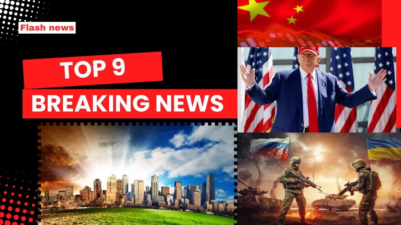 Top 9 Breaking International News Updates | You Need to Know Today ! "# ...
