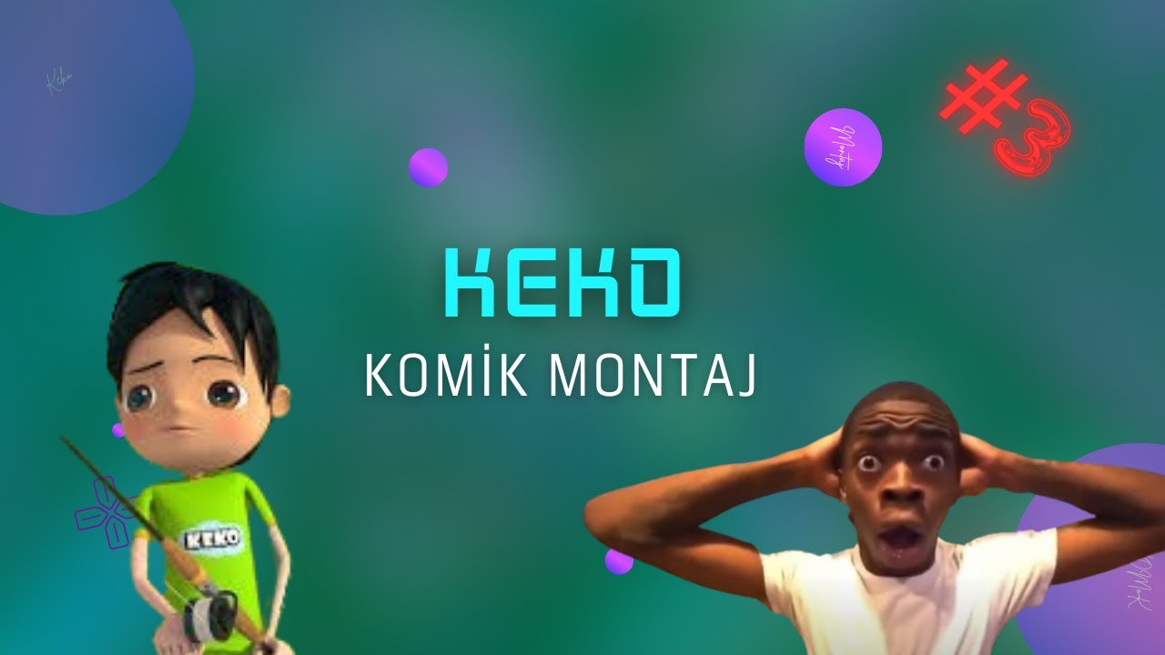 KEKO Komik montaj #3 - YouTube