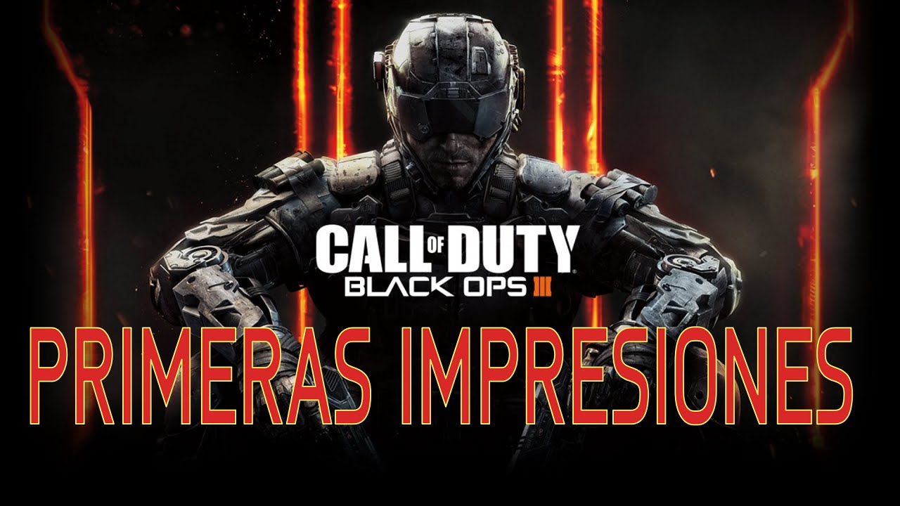 BLACK OPS 3 | | BO3 | | PRIMERAS IMPRESIONES - YouTube