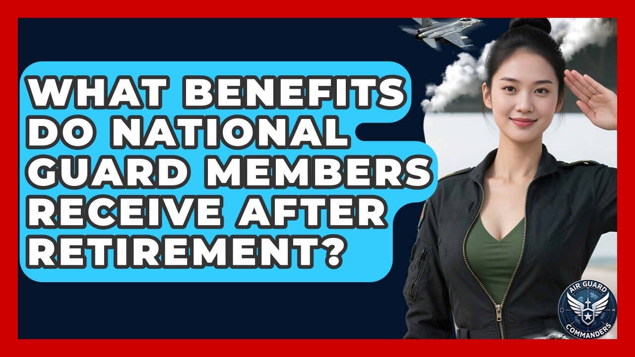 What Benefits Do National Guard Members Receive After Retirement? | Air ...