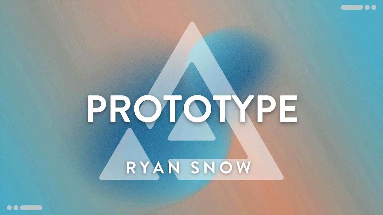 Prototype | Ryan Snow - YouTube