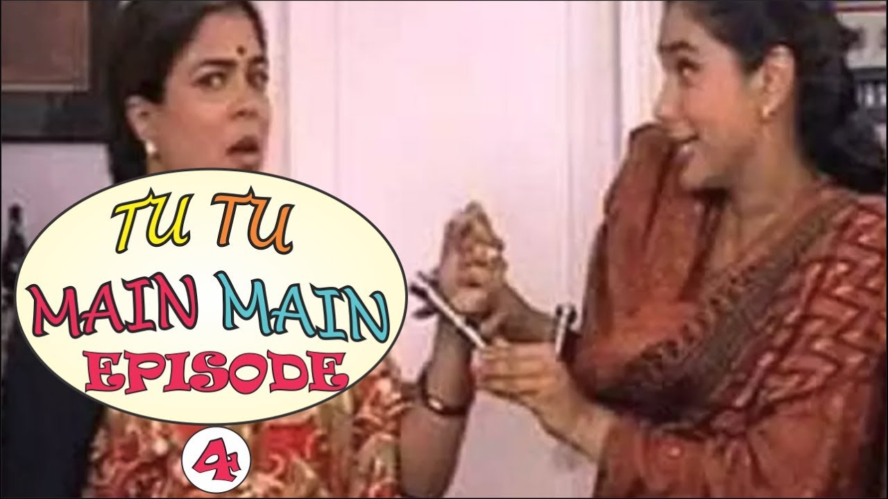Tu Tu Main Main episode 4 - YouTube
