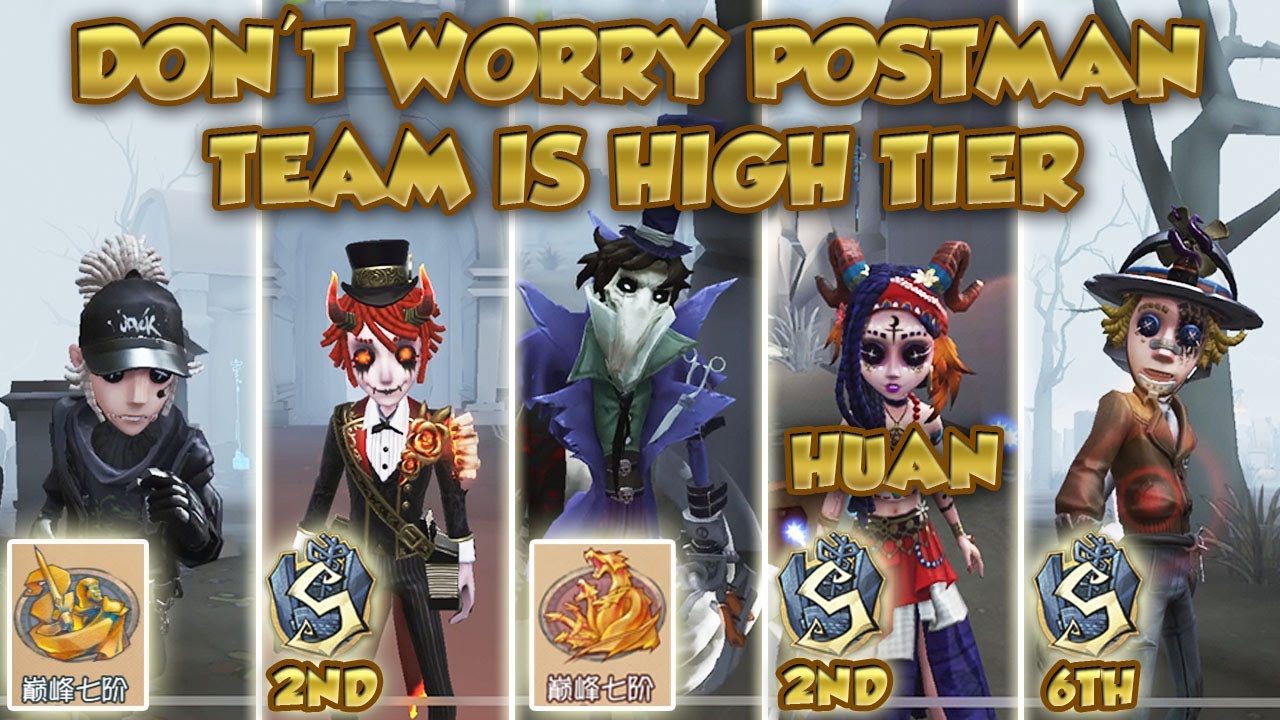 #52 (2nd Postman) Advantage When Your Team is High Tier | Identity V ...