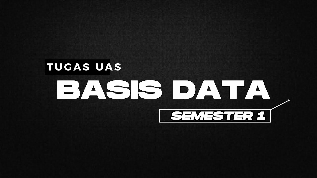 Tugas UAS System Basis Data - Cara Membuat Database Kampus Simple menggunakan SQL - YouTube