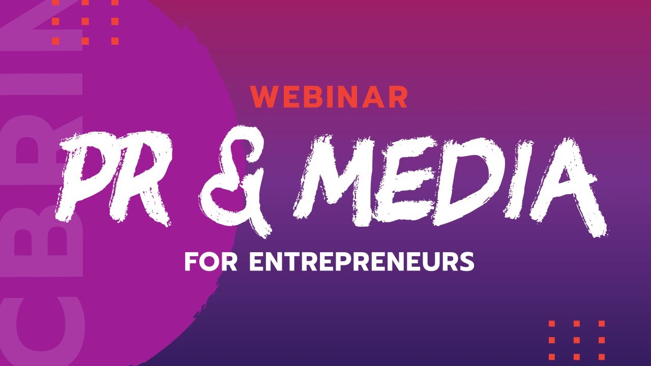 Webinar: PR & Media for Entrepreneurs - YouTube