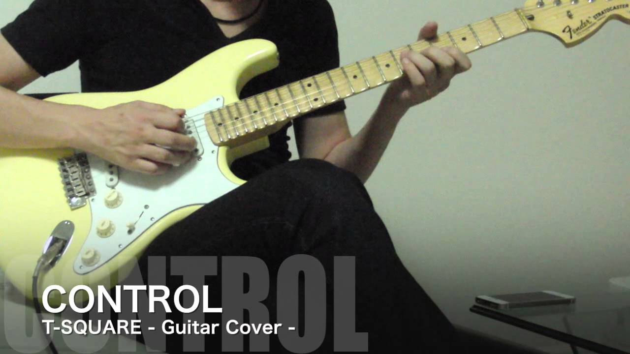 T-SQUARE - CONTROL - Guitar Cover - YouTube
