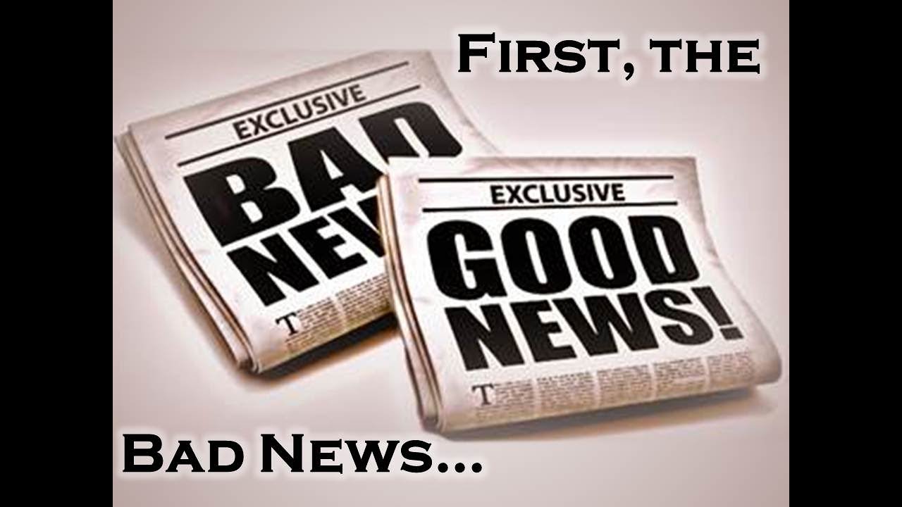 "First the Bad News..." - YouTube