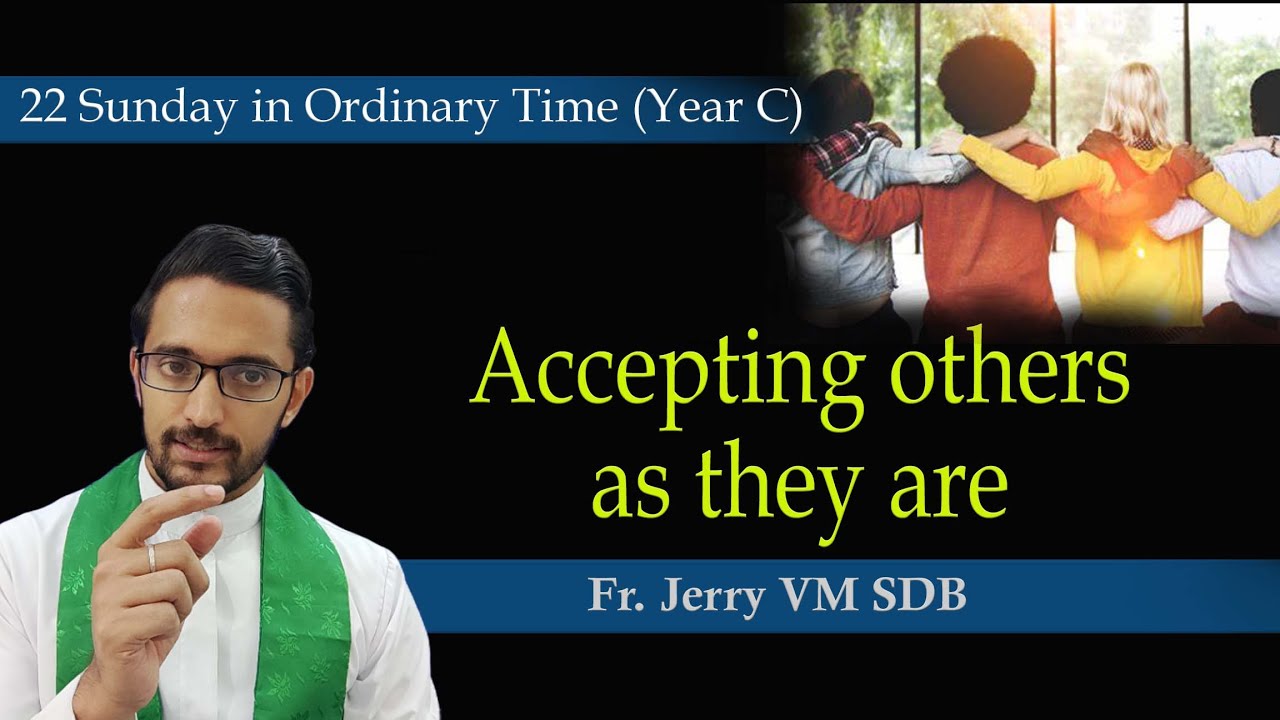 Accepting others as they are: Homily for 22nd Sunday in Ordinary Time ...