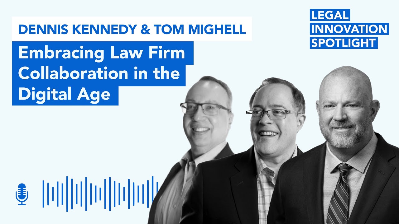 Episode 12: Embracing Law Firm Collaboration in the Digital Age with ...