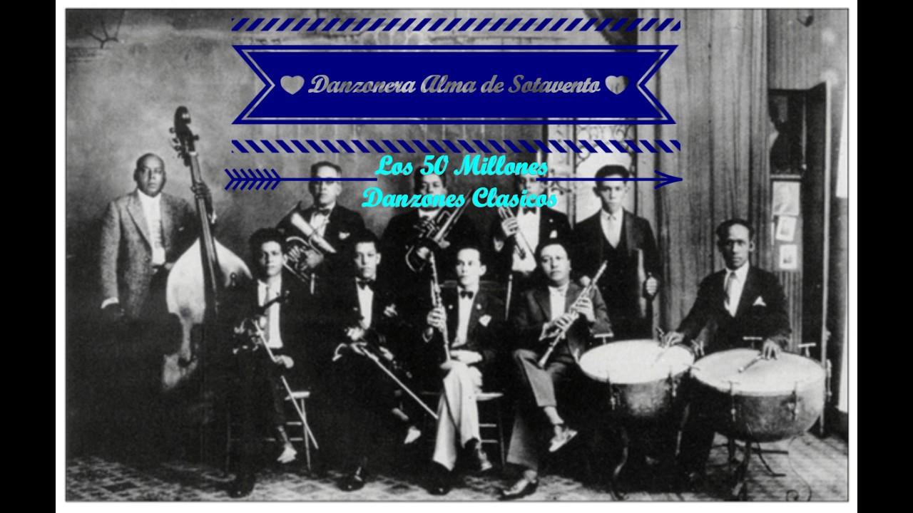 Danzones Clasicos (Los 50 Millones - Danzonera Alma de Sotavento) - YouTube