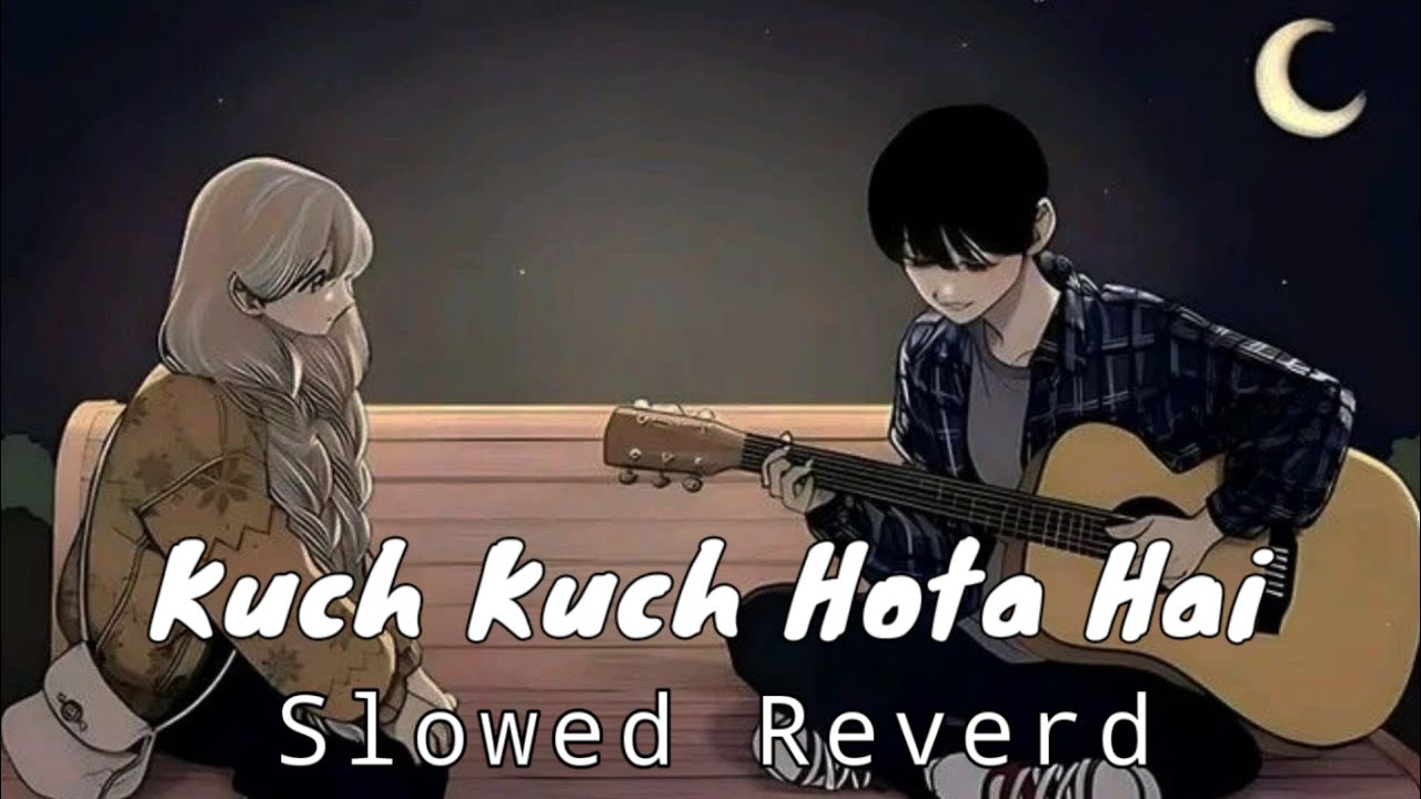 Kuch Kuch Hota Hai | Udit Narayan | Alka Yagnik | 90s | Lo-fi Mix ...