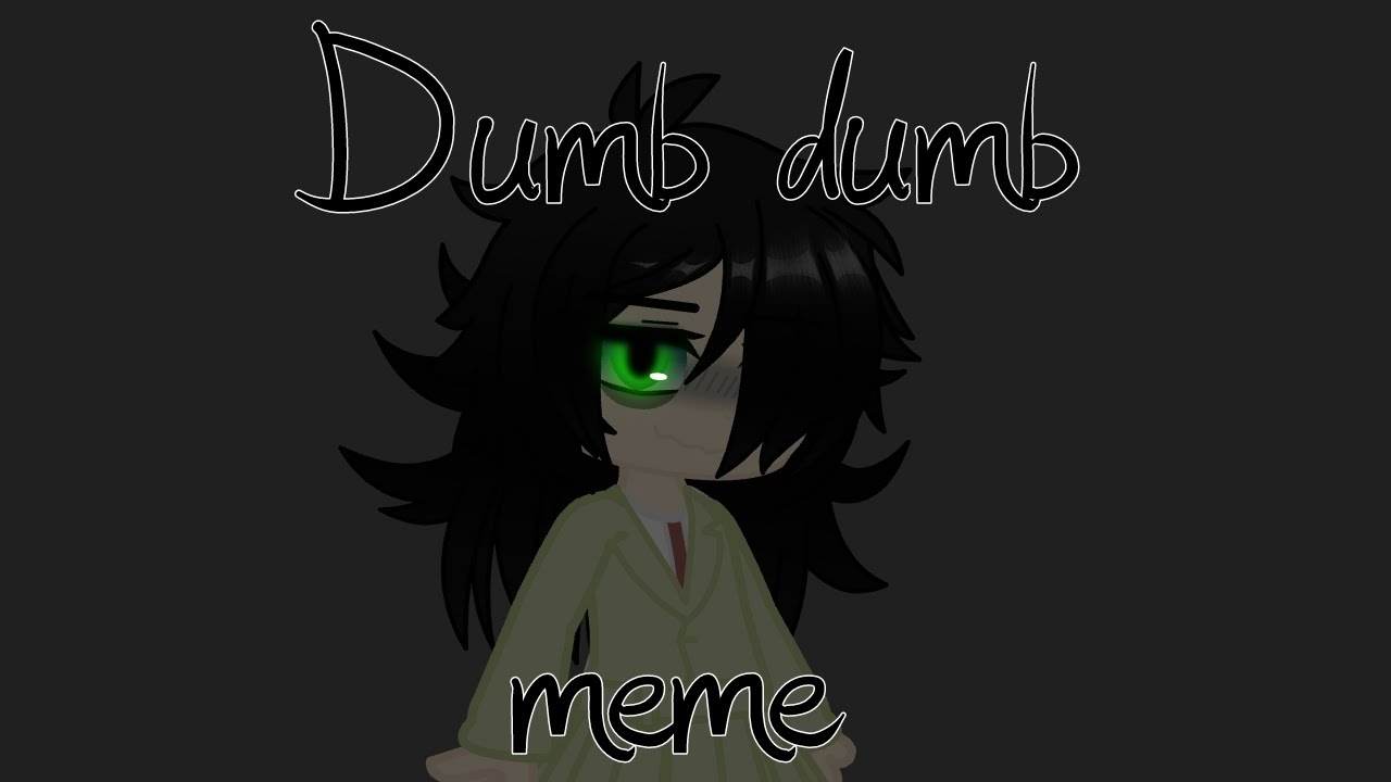 Dumb dumb meme // Ft. Kuroki Tomoko (Watamote) // gacha club animation ...