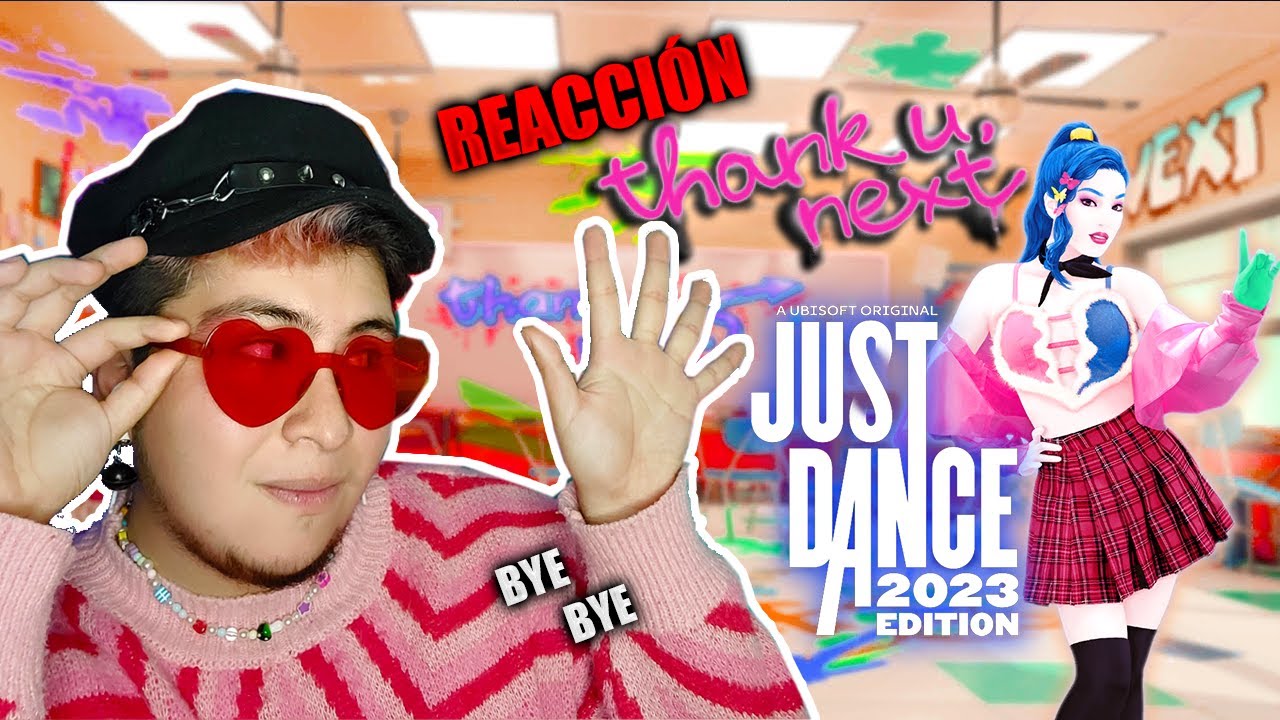 REACCIÓN THANK U NEXT JUST DANCE 2023 (+) - by Ariana Grande | I´m ...