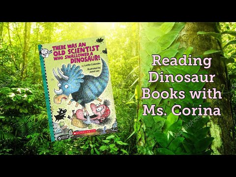 Reading Dinosaur Books with Ms. Corina 036 🦕 There Was an Old Scientist ...