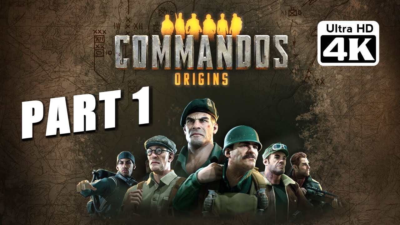 Commandos: Origins PC Walkthrough Part 1 | Beginning [4K UHD 60FPS] (No ...