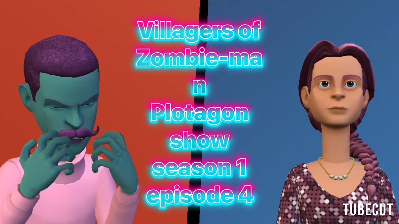 Villagers of Zombie-man Plotagon show season 1 episode 4 - YouTube