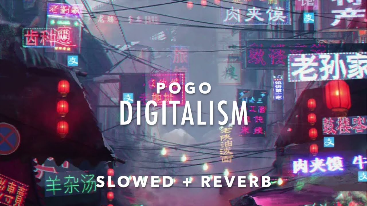 pogo - digitalism (slowed + reverb) - YouTube