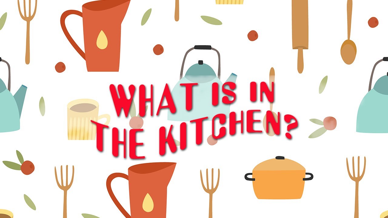 What's In The Kitchen? Kids vocabulary. English educational video ...