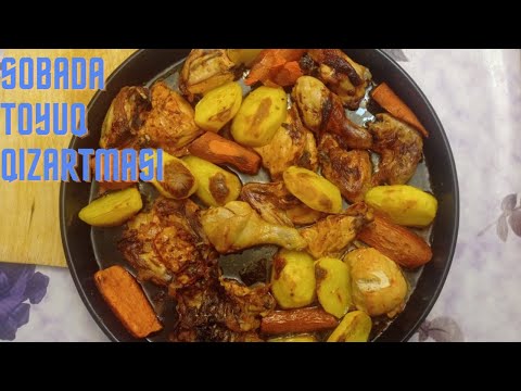 SOBADA TOYUQ VƏ KARTOF QIZARTMASI (FIRINDA TAVUK VE PATATES KIZARTMASI)