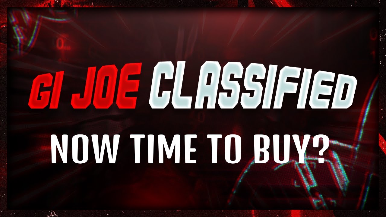 IS NOW THE TIME TO BUY OLDER GI JOE CLASSIFIED OR TROOP BUILD? Crazy ...