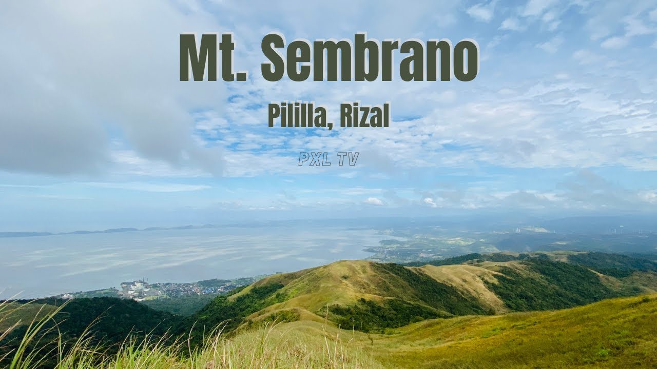 MT. SEMBRANO | Pililla, Rizal | PXL TV - YouTube