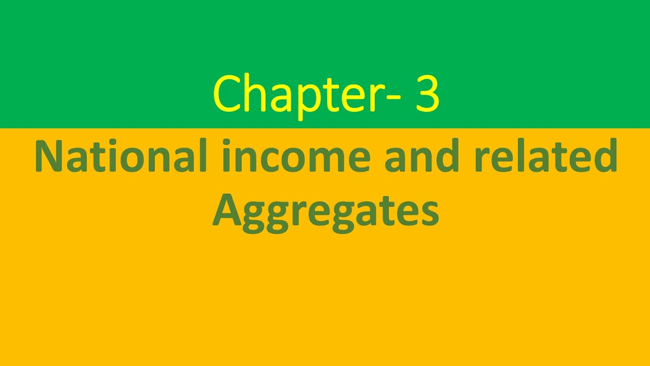 National income and related aggregates (Part 1) - YouTube