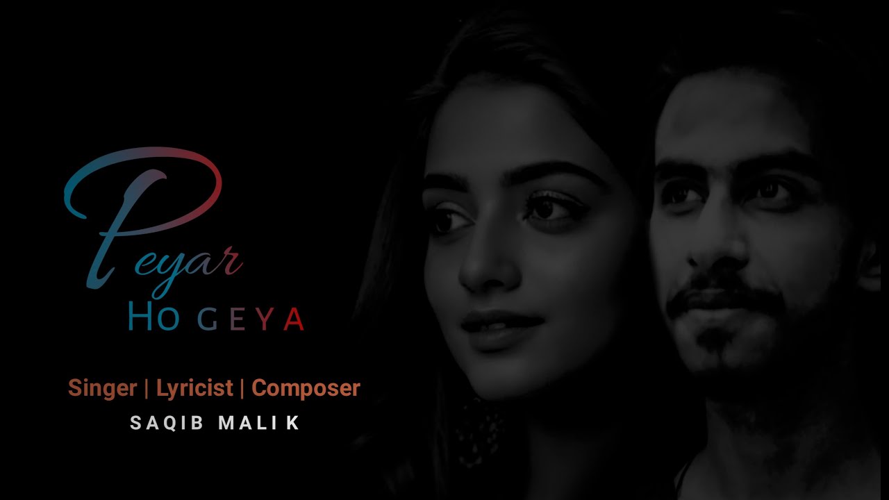 peyar ho geya | Saqib Malik | Lyrical video | @smstudio911 #saqibmalik ...