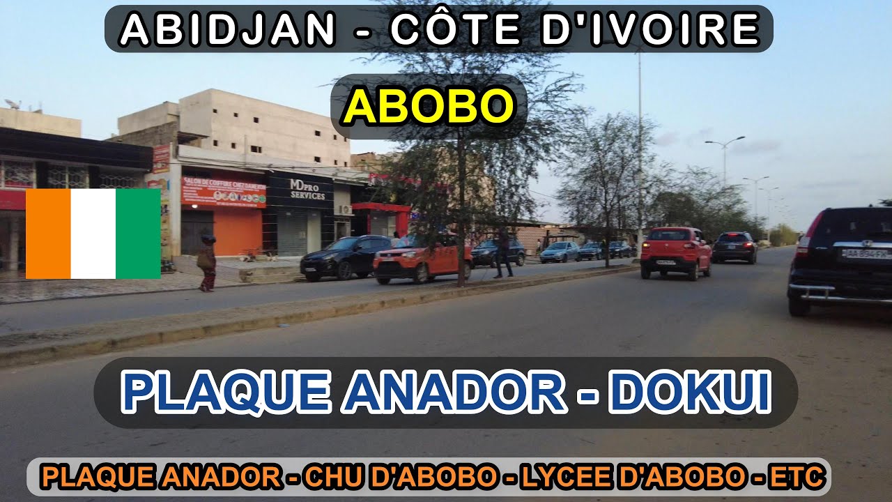 PLAQUE ANADOR à DOKUI via le CHU d’ABOBO en construction – Abidjan ...