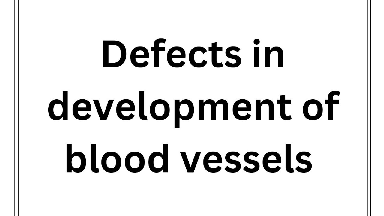 CV A 10; Defects in development of blood vessels and heart .CV ...
