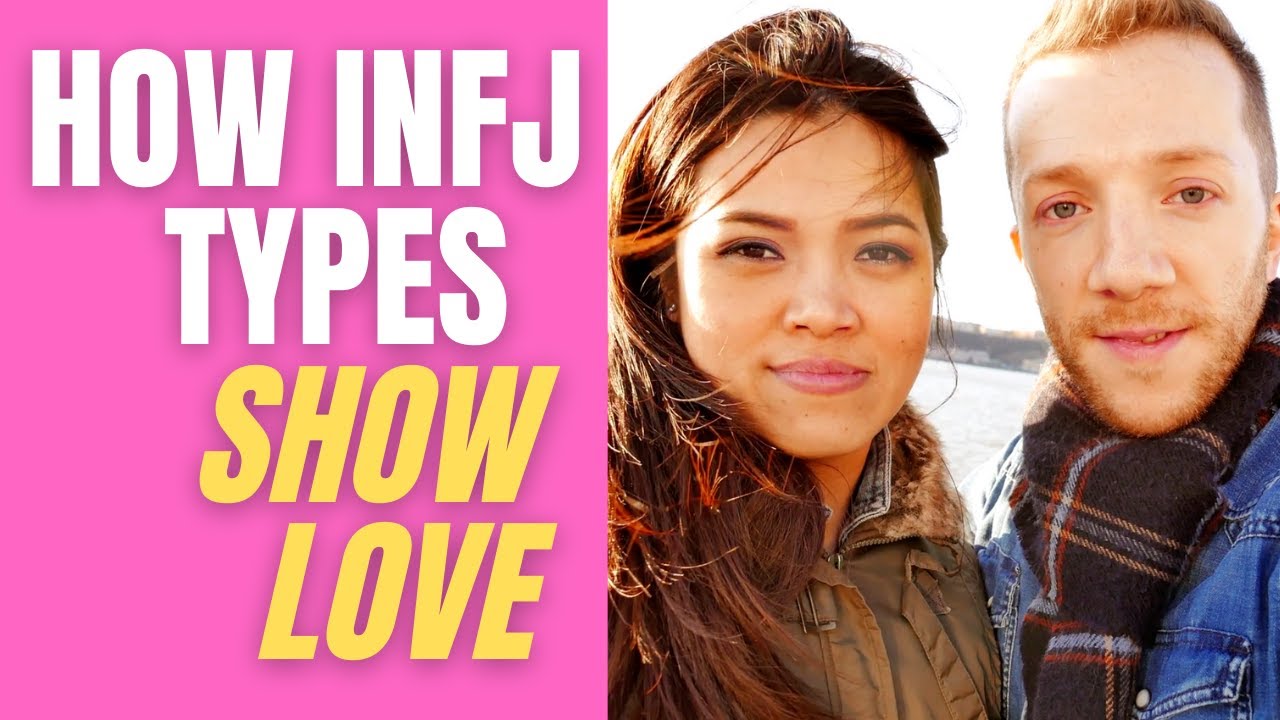How ENFJ - INFJ - ESFJ - ISFJ Personality Types Say "I Love You ...
