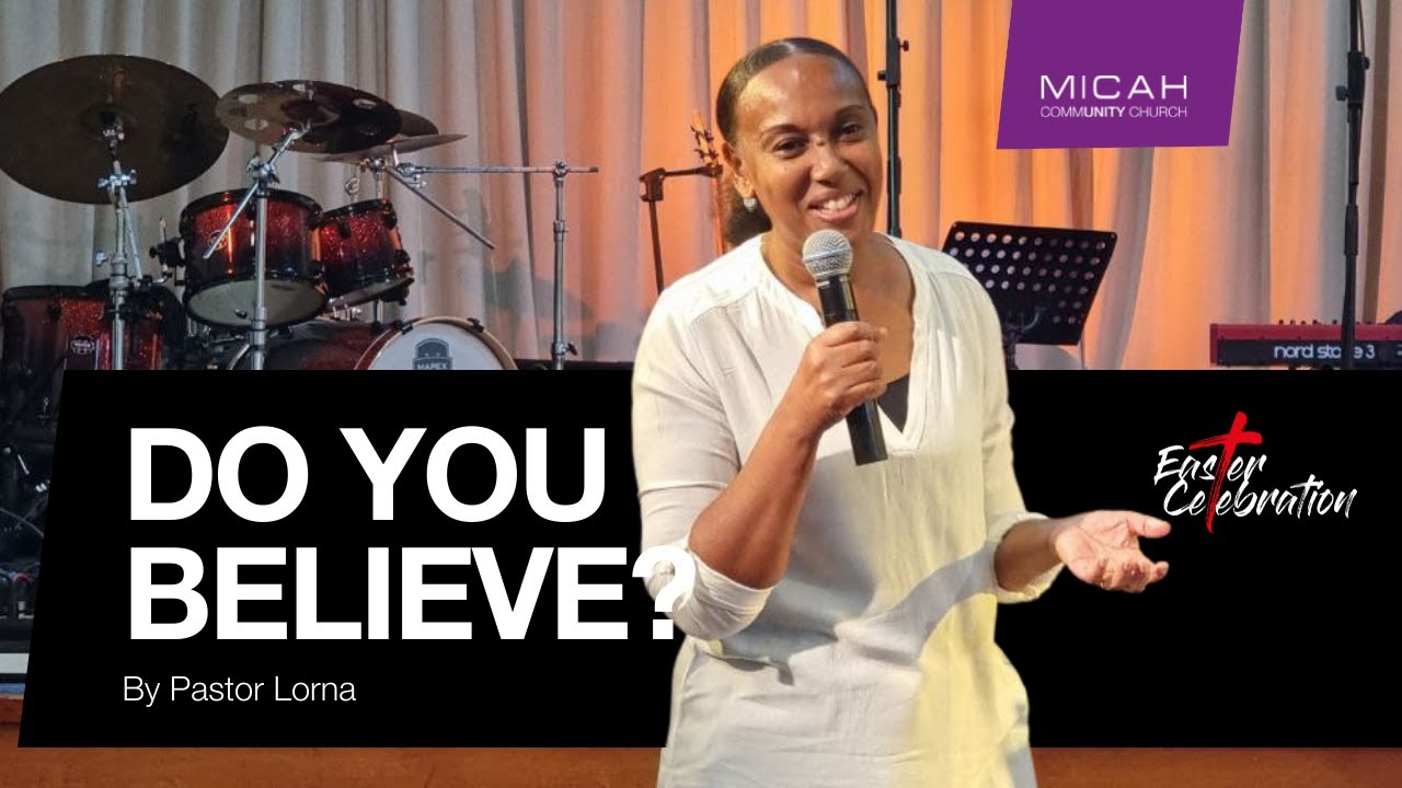 Do you believe? By Pastor Lorna - YouTube