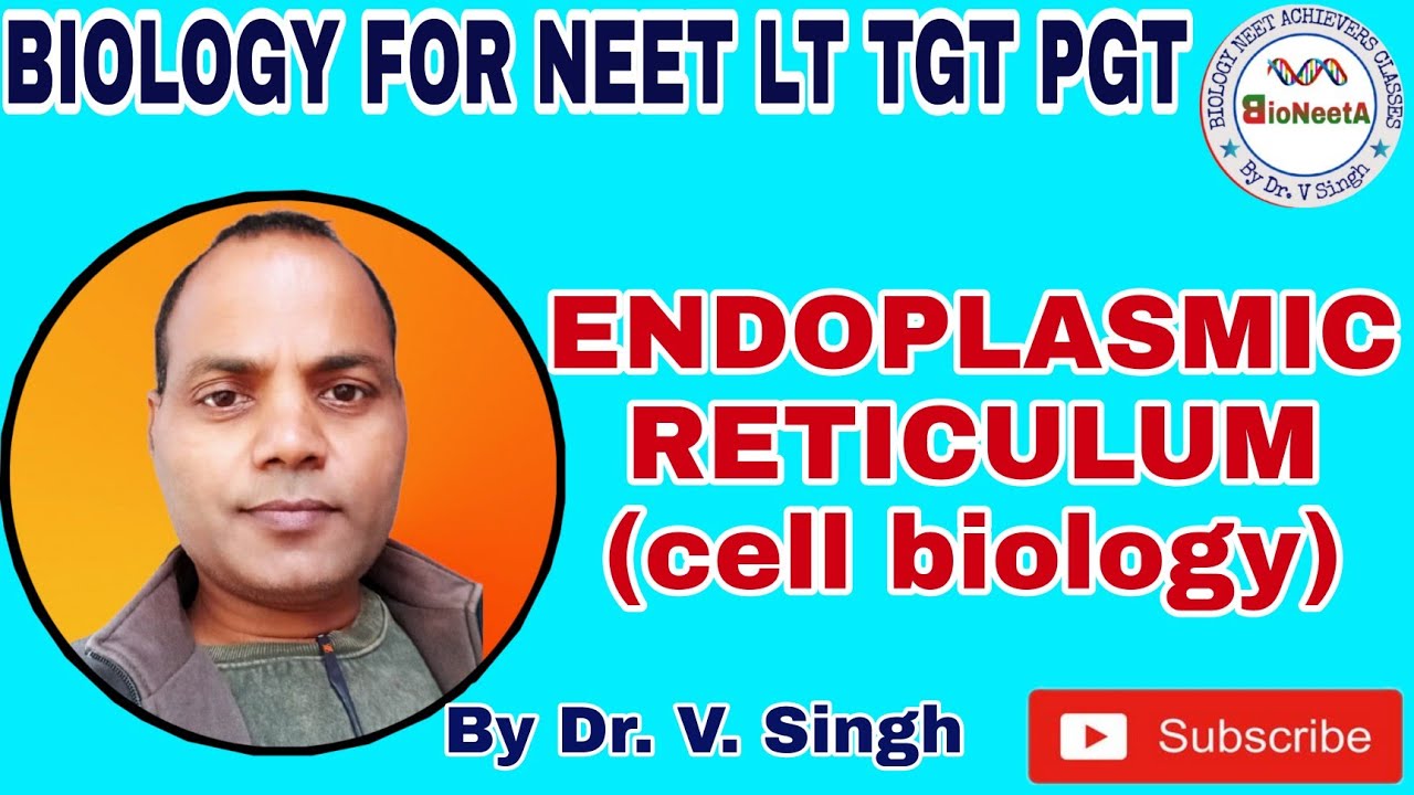 ENDOPLASMIC RETICULUM Cell Biology #bioneetwallah#bioneet#neet#er# ...