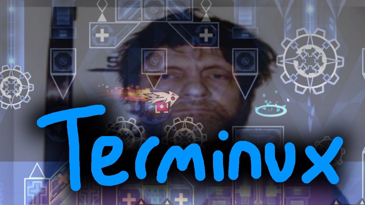 Terminux (Extreme Demon) by VulgarisAerae and more | Geometry Dash (240 ...