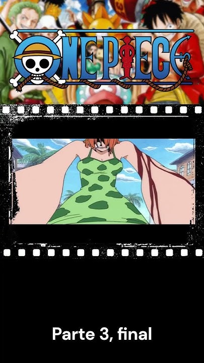 Passado da Nami, parte 3 , FINAL - YouTube