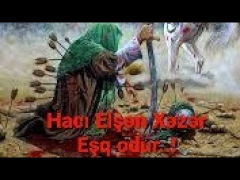 Hacı Elşən Xəzər Eşq odur