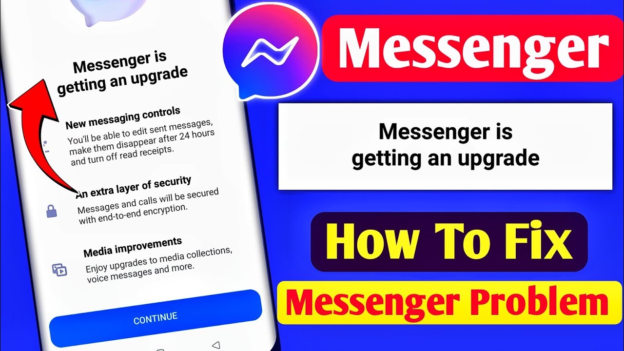 messenger is getting an upgrade problem | messenger is getting an ...