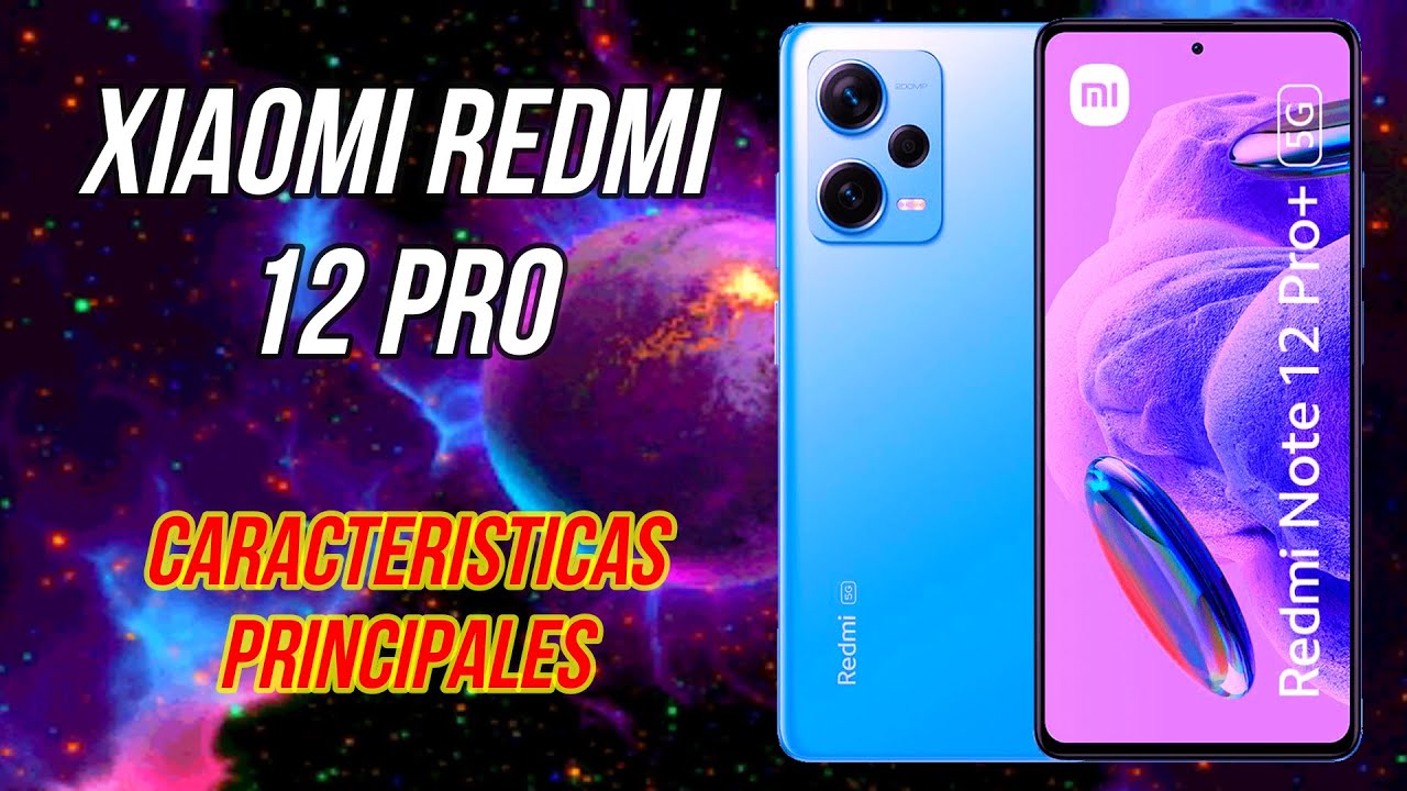 Características Principales del XIAOMI REDMI NOTE 12 PRO 2023🤩 # ...