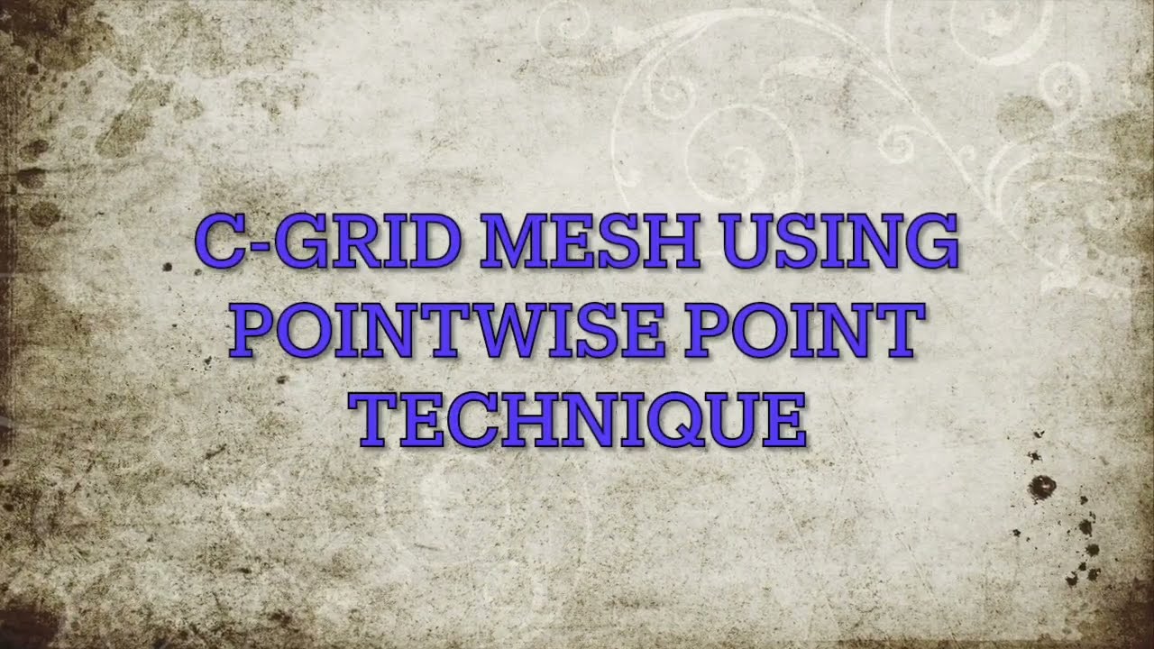 C GRID MESH FROM POINTWISE TO ANSYS - YouTube